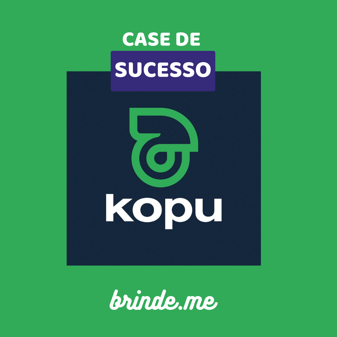 Case de Sucesso: Kopu Brindes e Brinde.me - Transformando o Dia a Dia ...